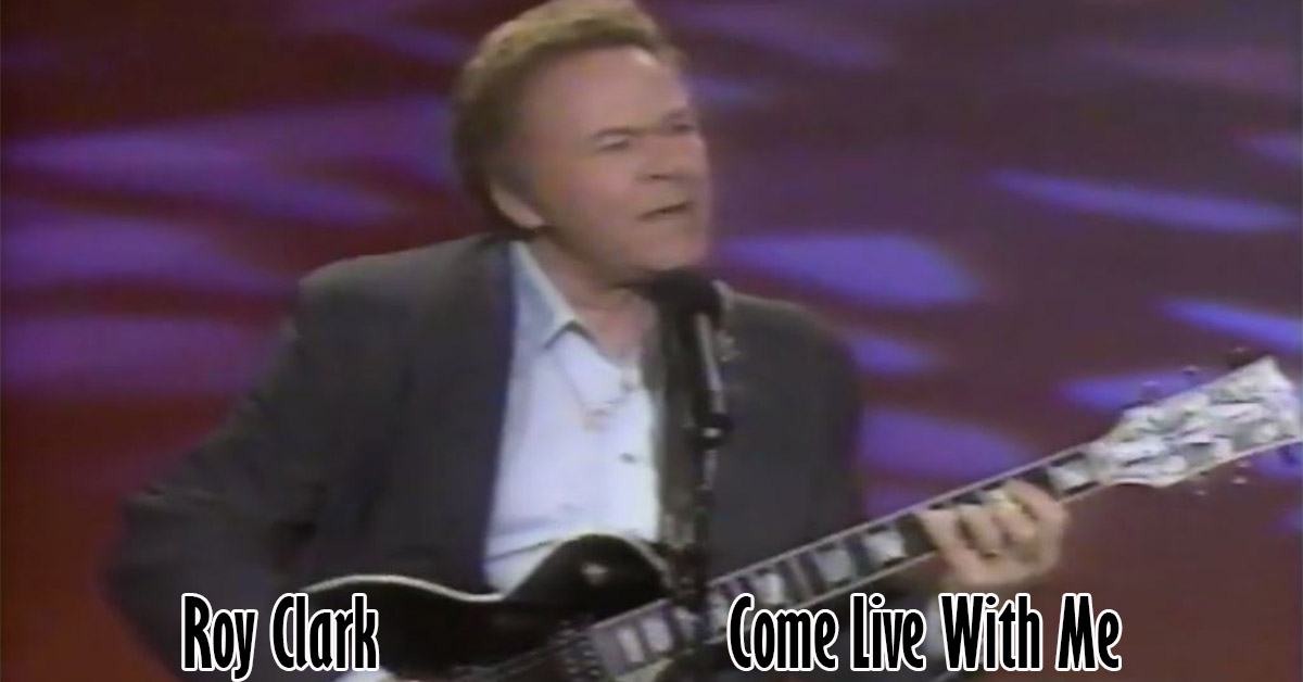 Roy Clark - Come Live With Me