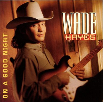 Wade Hayes ‎– On A Good Night
