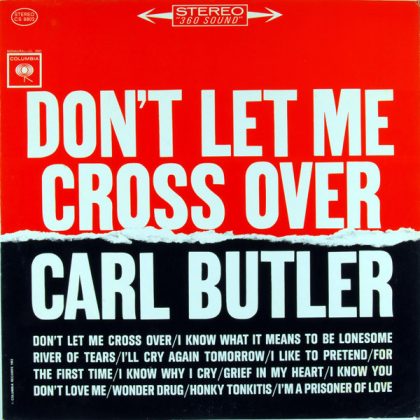 Carl and Pearl Butler - Don't Let Me Cross Over
