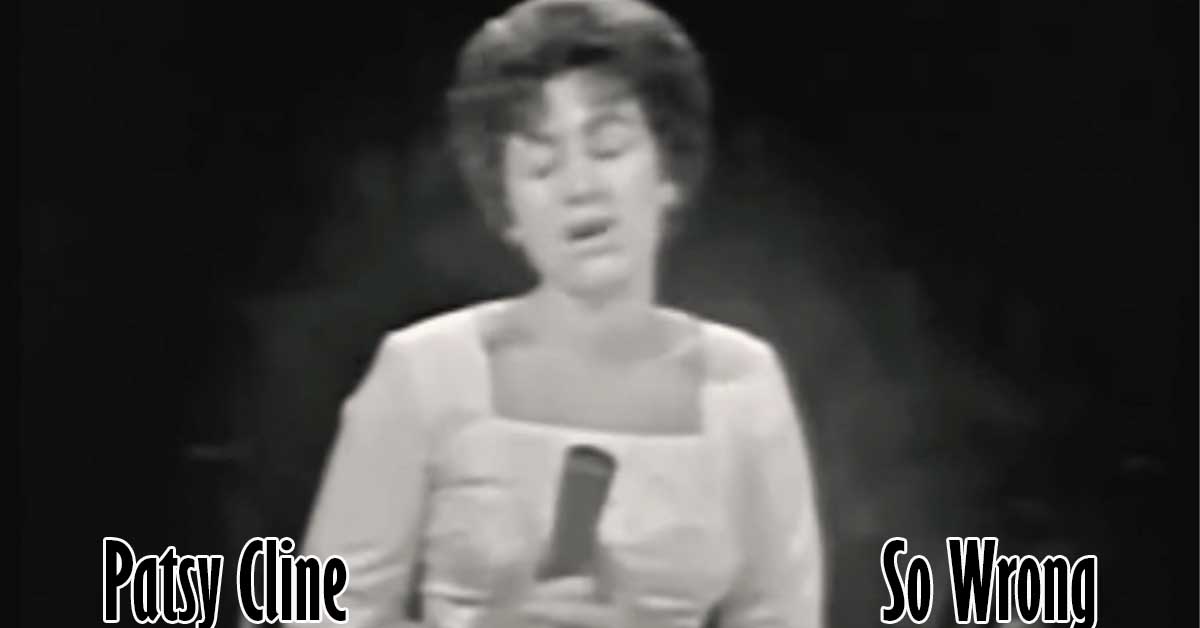 Patsy Cline - So Wrong