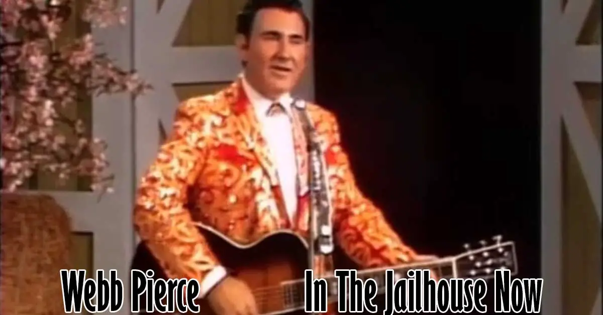 Webb Pierce - In The Jailhouse Now