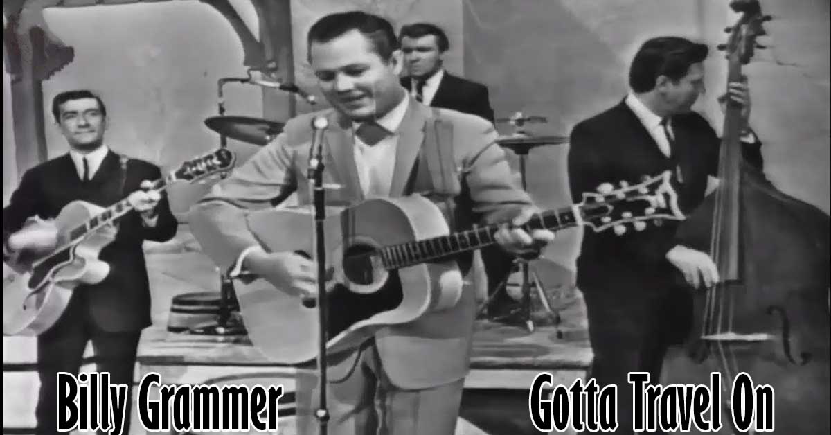 Billy Grammer - Gotta Travel On