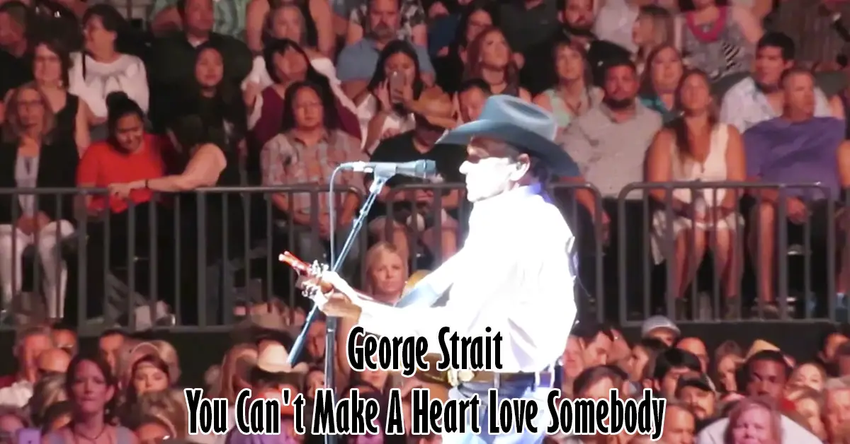 George Strait - You Can't Make A Heart Love Somebody