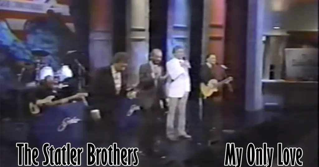 The Statler Brothers - My Only Love