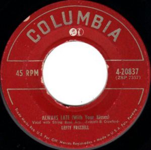Lefty Frizzell - Always Late (With Your Kisses)