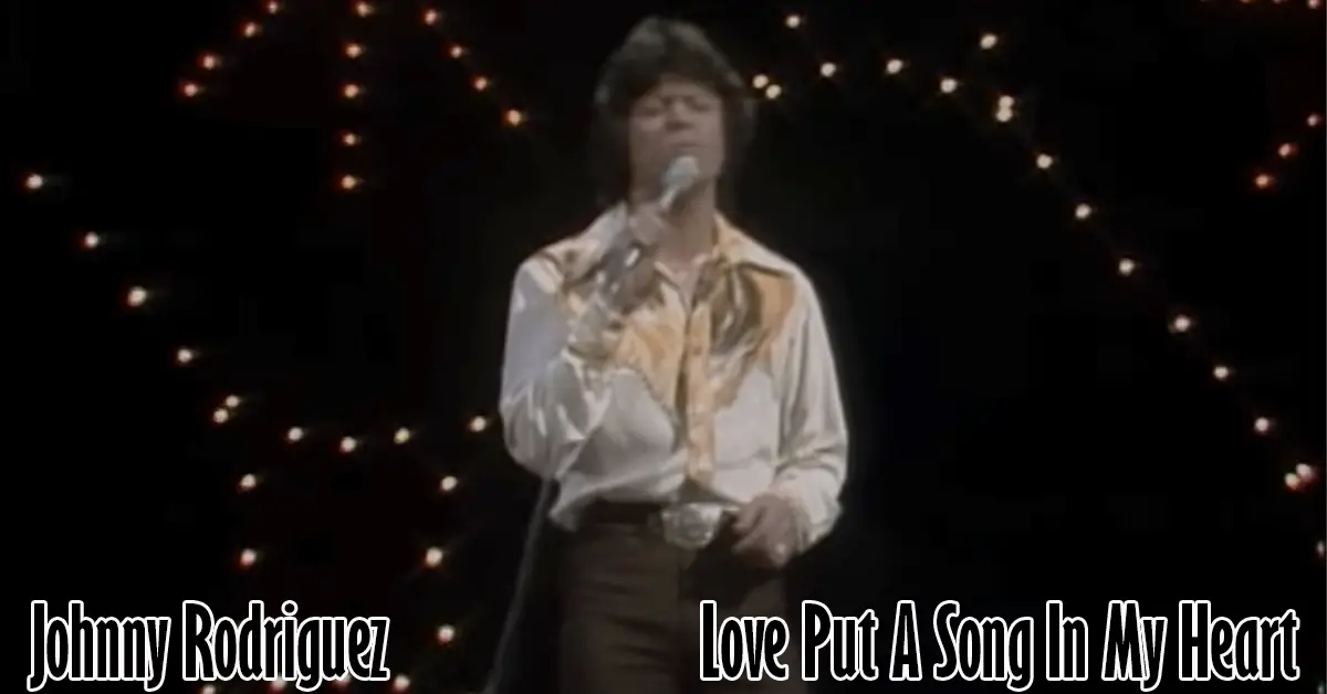Johnny Rodriguez - Love Put A Song In My Heart