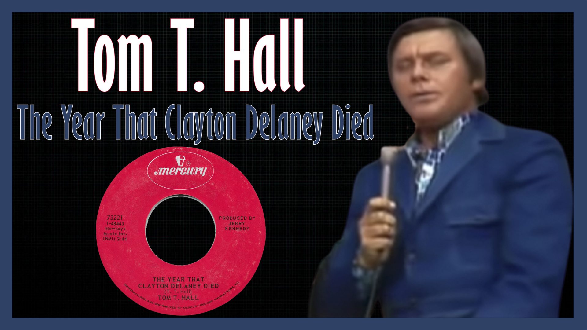 The Year That Clayton Delaney Died - Tom T. Hall