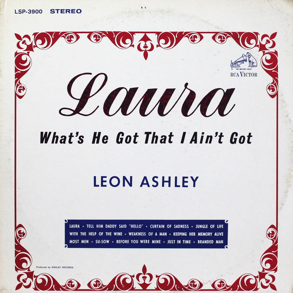 Leon Ashley - Laura (What's He Got That I Ain't Got)
