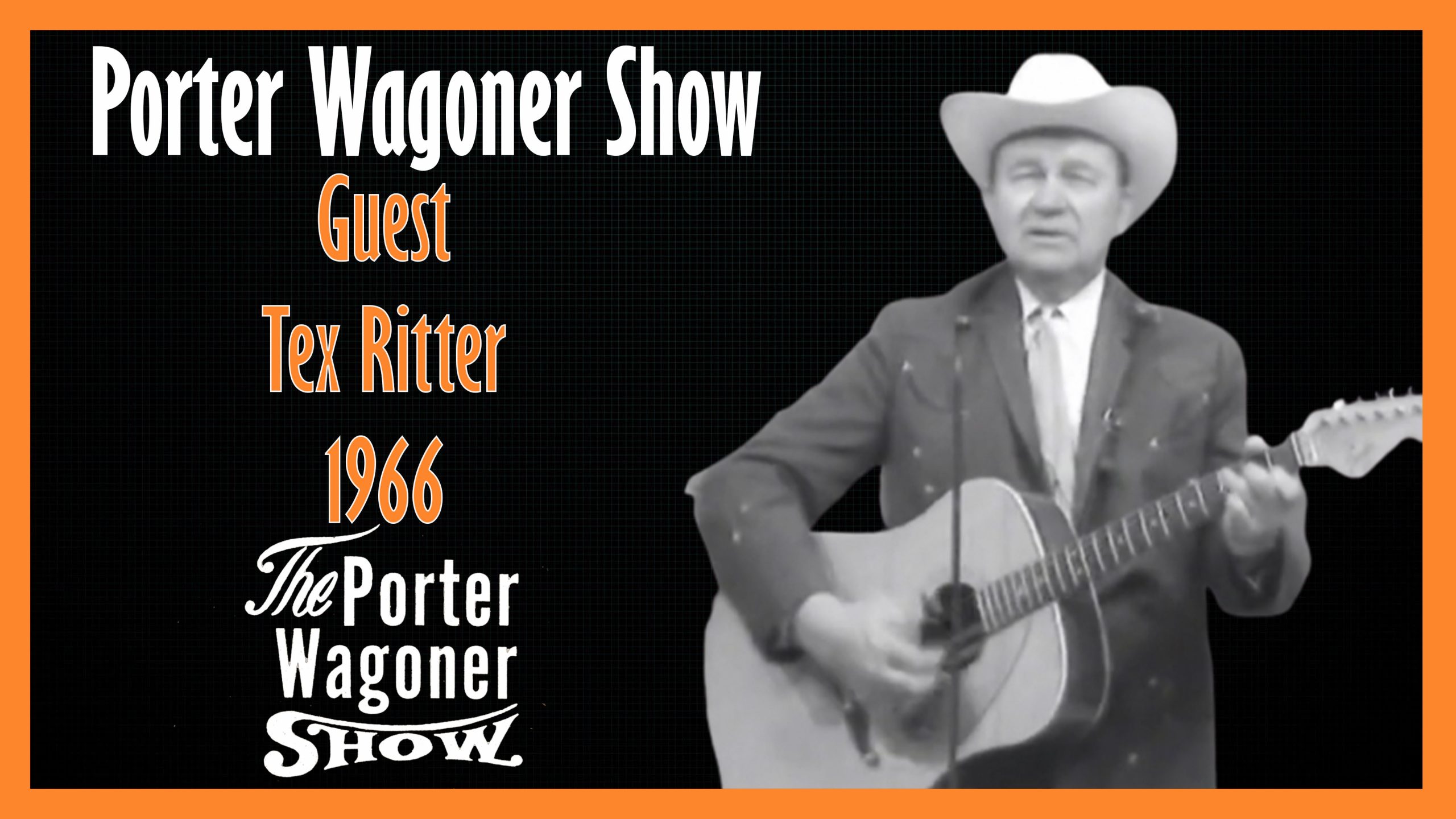The Porter Wagoner Show Guest Tex Ritter