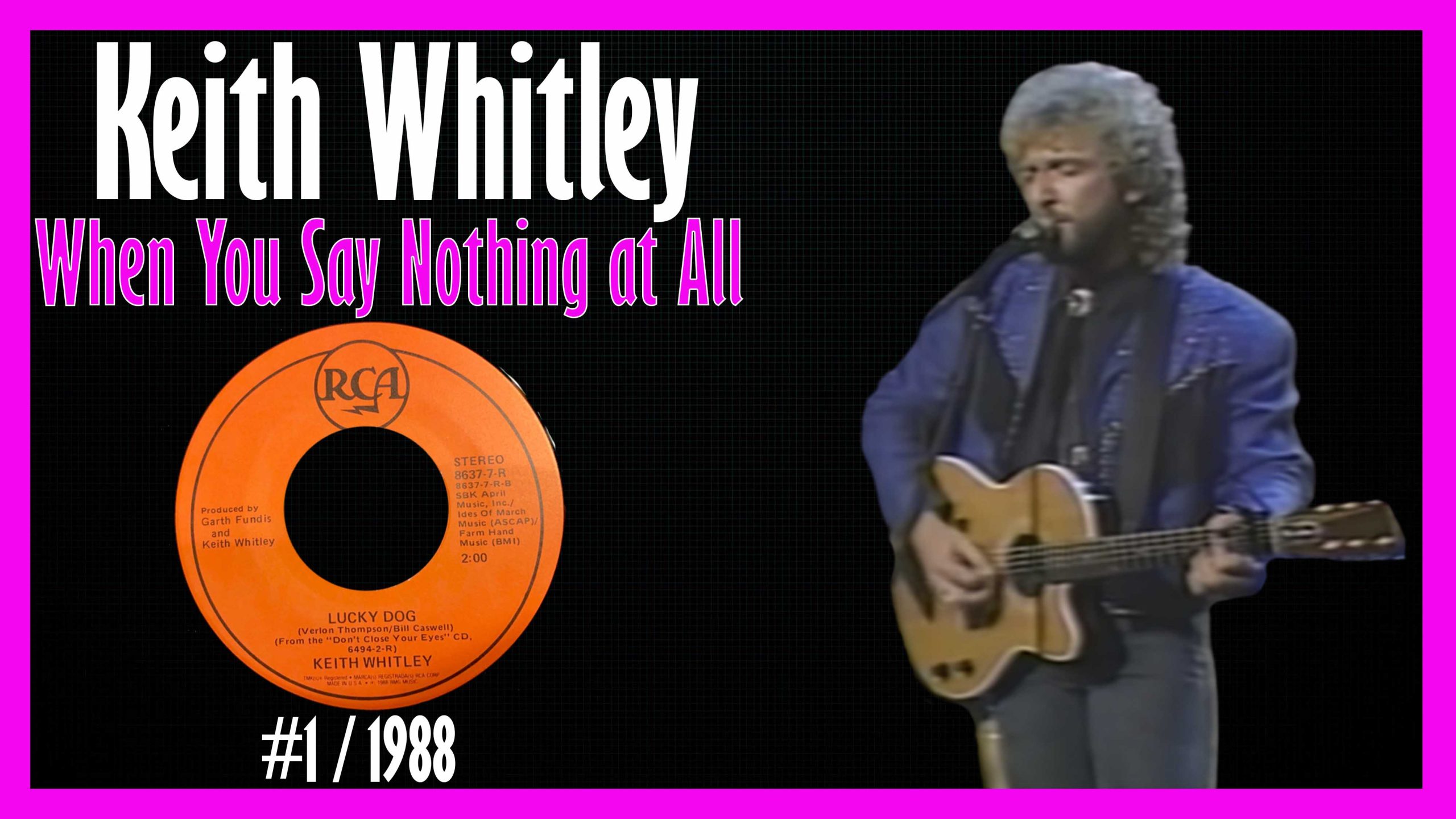 Keith Whitley - When You Say Nothing at All