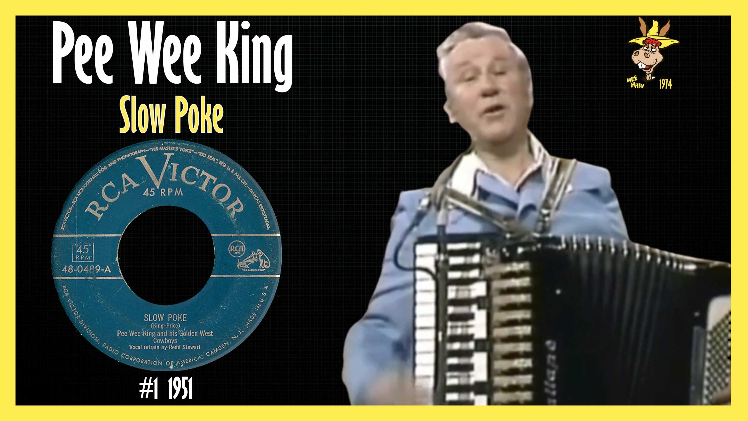 Pee Wee King - Slow Poke