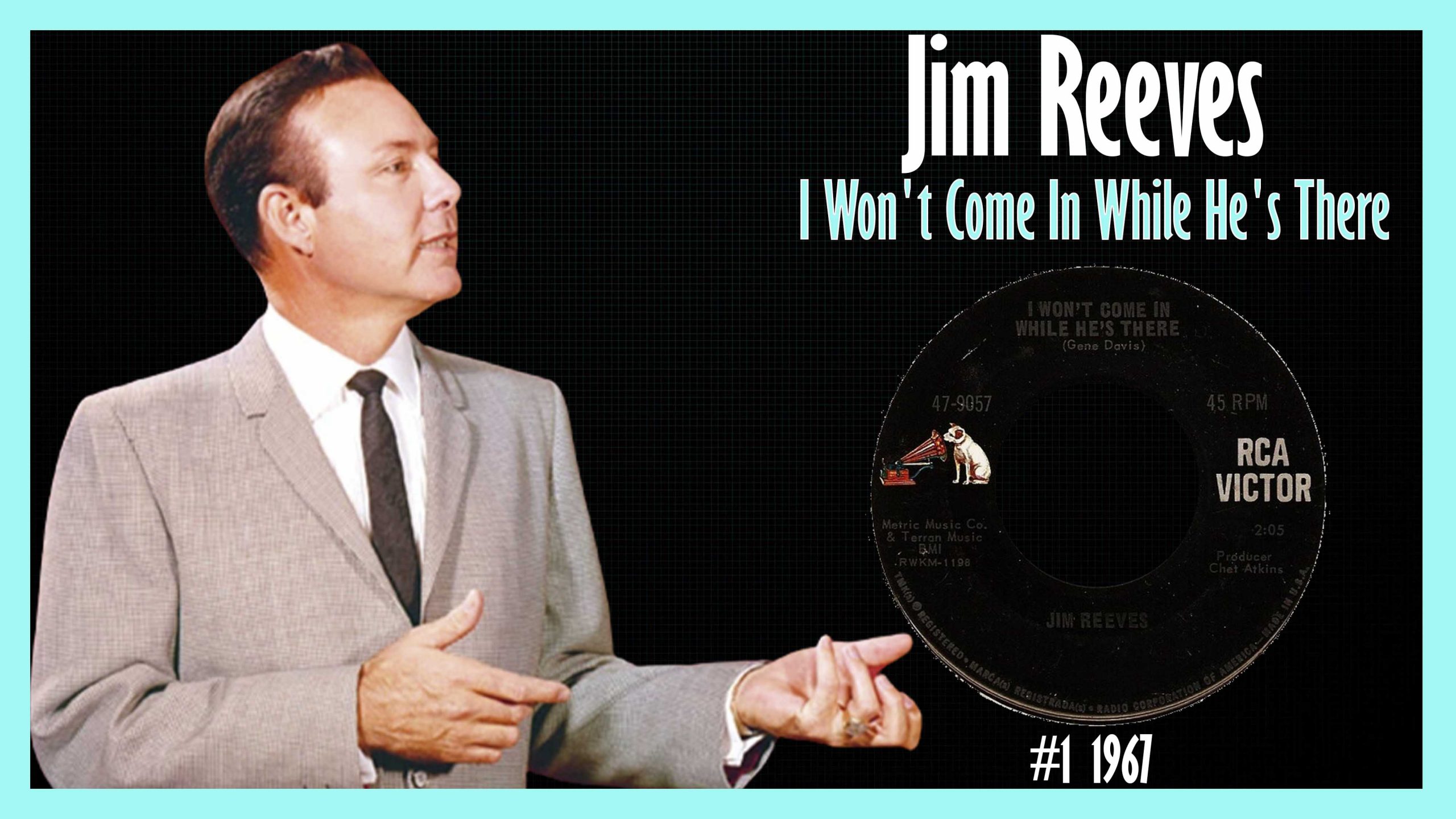 Jim Reeves - I Won't Come In While He's There