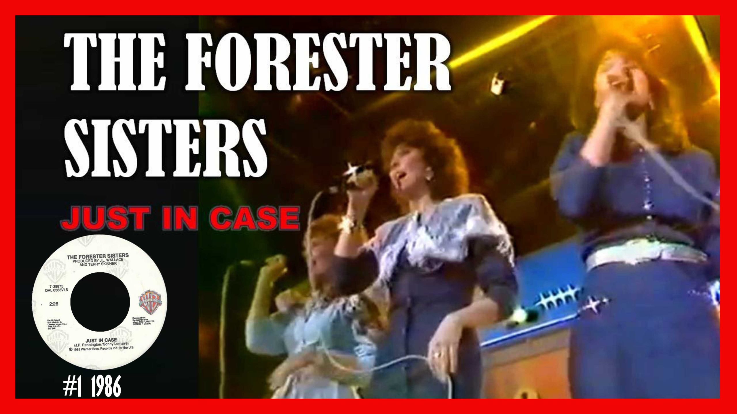The Forester Sisters - Just in Case