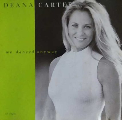 Deana Carter - We Danced Anyway