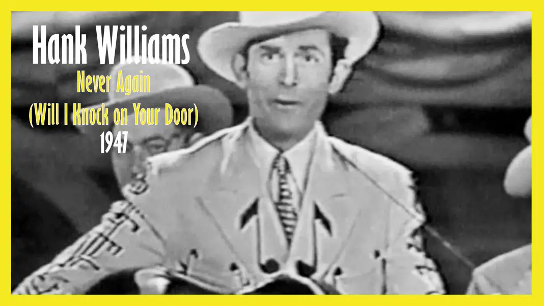 Hank Williams - Never Again (Will I Knock on Your Door)