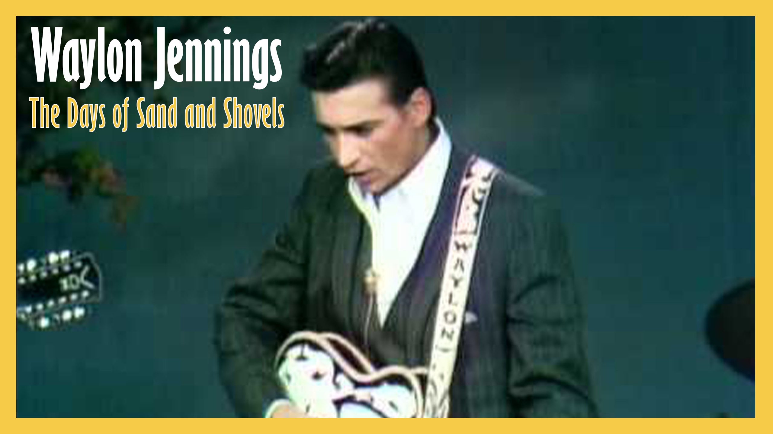 Waylon Jennings - The Days of Sand and Shovels