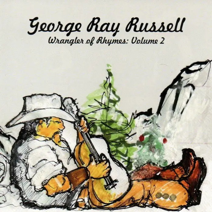 George Ray Russell - Wrangler Of Rhymes Vol. Two