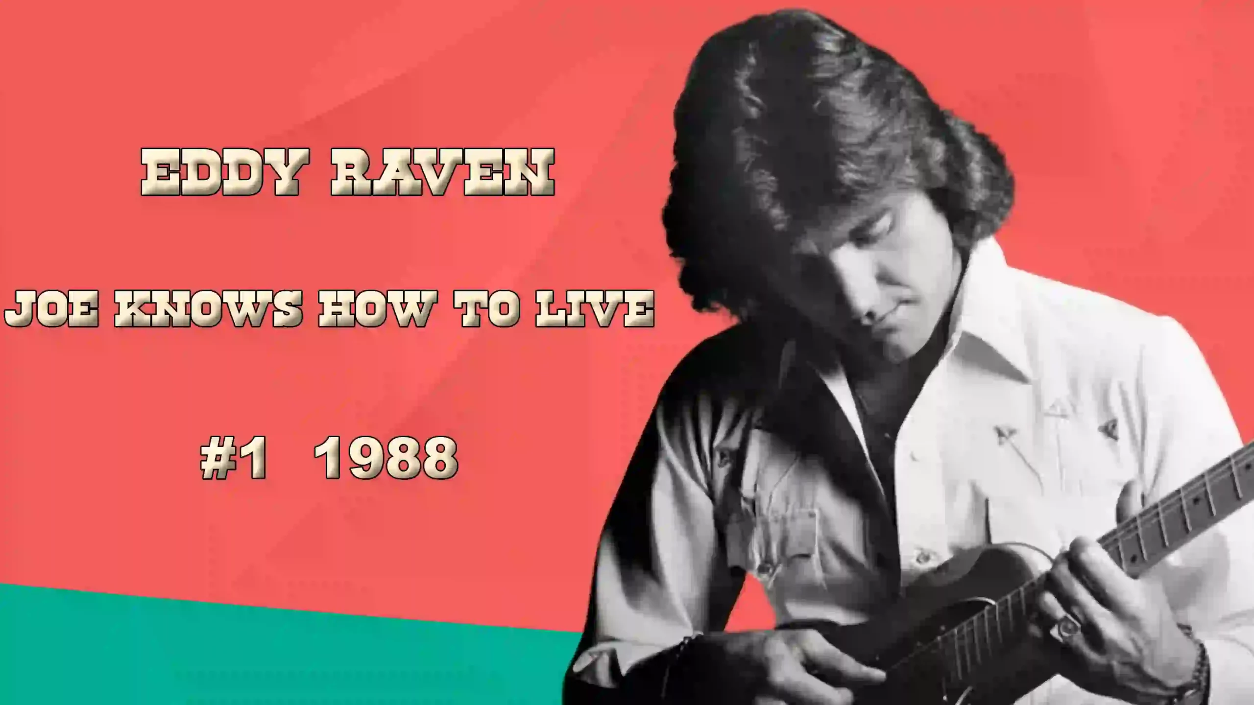 Eddy Raven - Joe Knows How To Live